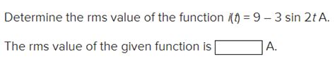 Solved Determine The Rms Value Of The Function Chegg Com