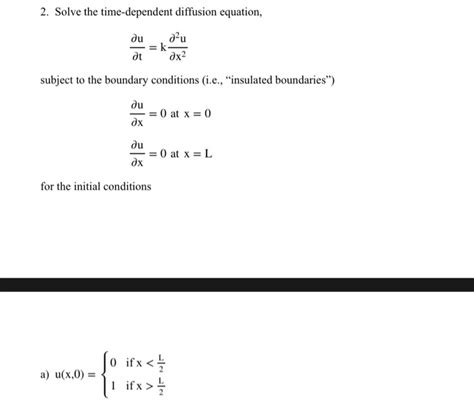 Solved 2 Solve The Time Dependent Diffusion Equation дидu