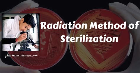 What Is Radiation Sterilization Method At Justin Bee Blog