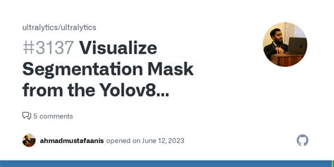 Visualize Segmentation Mask From The Yolov8 Segmentation Dataset Format · Issue 3137