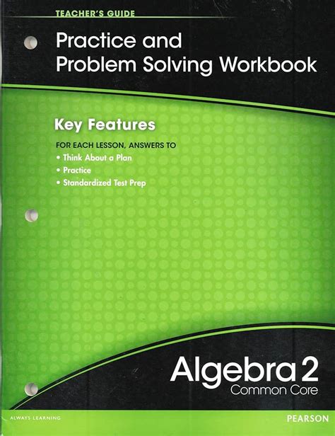 Pearson Algebra 2 Common Core Practice Problem Solving Workbook Teachers Guide Worksheets