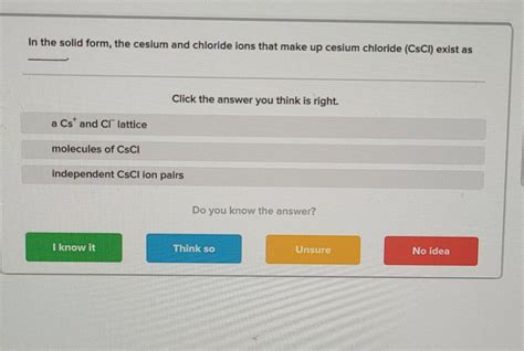 Solved In The Solid Form The Cesium And Chloride Ions That Chegg Com