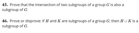 Solved 45 Prove That The Intersection Of Two Subgroups Of A Chegg Com
