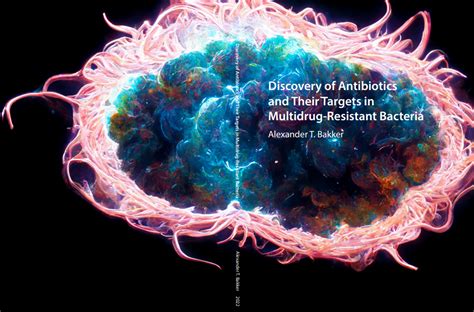 Discovery Of Antibiotics And Their Targets In Multidrug Resistant Bacteria Leiden University