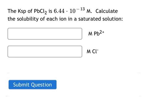 Solved What Is The Solubility In Moll Of Pbcl2 Given