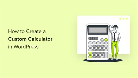 How To Create A Custom Calculator In Wordpress Simple And Easy