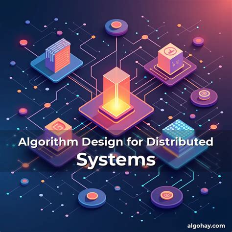 Algorithm Design For Distributed Systems Algohay