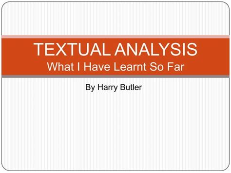 Textual Analysis Powerpoint Pptx Textual Analysis Powerpoint Pptx