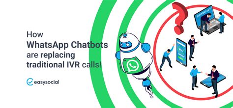 How Whatsapp Chatbots Are Replacing Traditional Ivr Calls