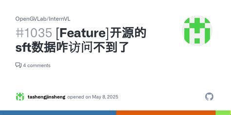 Feature 开源的sft数据咋访问不到了 · Issue 1035 · Opengvlabinternvl · Github