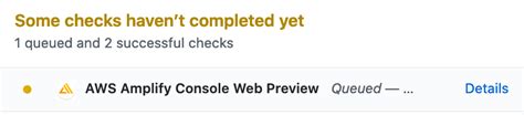 Pull Request Previews Check Does Not Return Result Stuck In Queue · Issue 367 · Aws Amplify