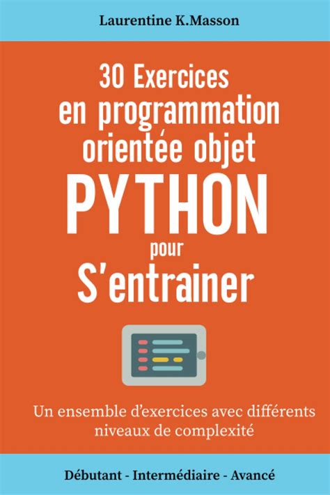 30 Exercices En Programmation Orientée Objet Python Pour Sentrainer Un Ensemble Dexercices