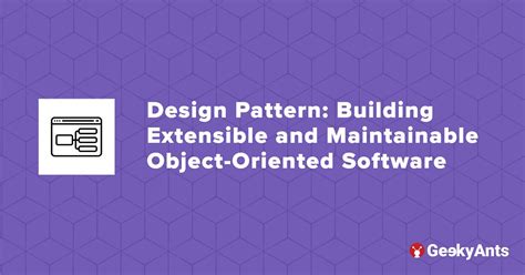 Design Pattern Building Extensible And Maintainable Object Oriented