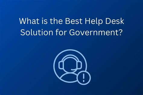 What Is The Best Help Desk Solution For Government Crow Canyon Software