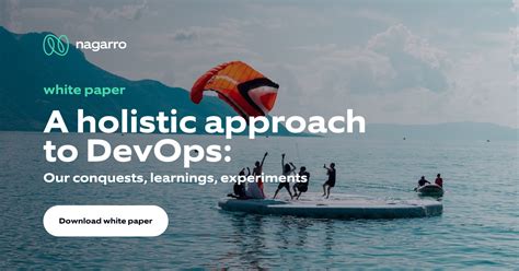 a holistic approach to devops our conquest learnings and experiments