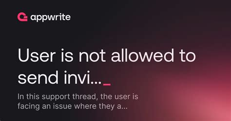 user is not allowed to send invitations for this team threads appwrite