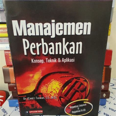 Jual Manajemen Perbankan Konsep Tehnik And Aplikasi Edisi 2 By Cand Taswan Shopee Indonesia