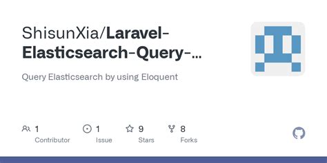 Github Shisunxialaravel Elasticsearch Query Builder Query Elasticsearch By Using Eloquent