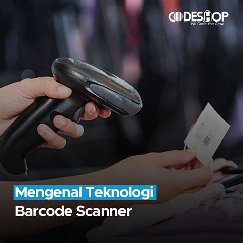 Mengenal Teknologi Barcode Scanner Toko Alat Kasir Barcode Scanner Dan Printer ID Card Terlengkap