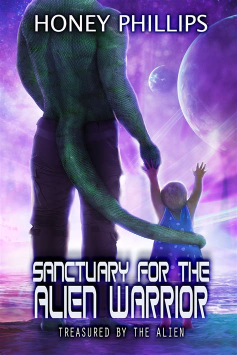 Sanctuary For The Alien Warrior — Honey Phillips