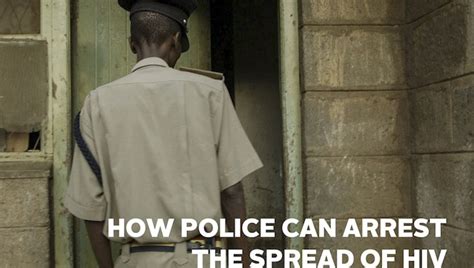 How Police Can Arrest The Spread Of Hiv Open Society Foundations