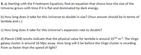 Solved 3 A Starting With The Friedmann Equation Find An