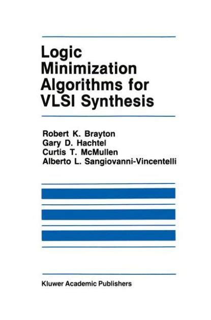 logic minimization algorithms for vlsi synthesis by robert k brayton