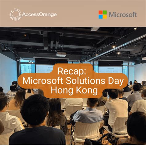 Event Recap Microsoft Solutions Day Hong Kong July 3 2025 945 Am