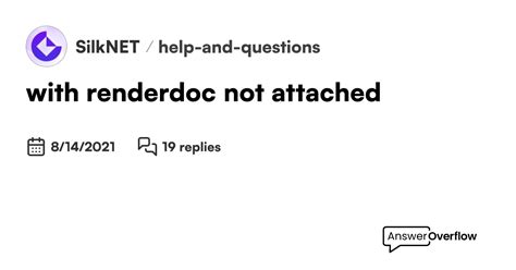 With Renderdoc Not Attached Silknet