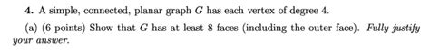 solved 4 a simple connected planar graph g has each