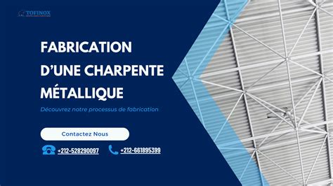 La Fabrication Des Charpentes Métalliques Processus En Détails