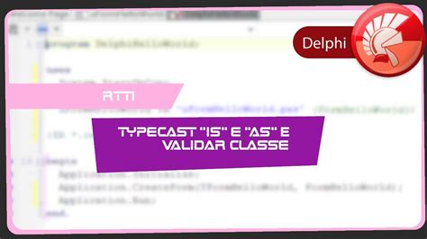 Curso Delphi Aula 86 Rtti Typecast E Validacao Classe Parte 1 Youtube