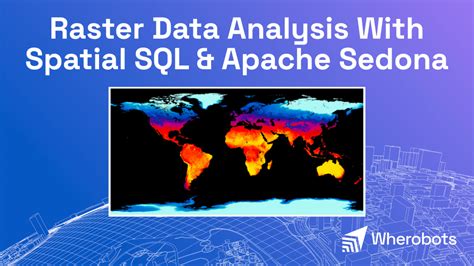 Raster Data Analysis Processing Petabytes Of Agronomic Data Overview Of Sedona And