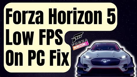 How To Fix Forza Horizon 5 Low Fps Issue Easy Solutions 2024 Youtube