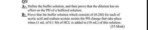 Solved Q3 A Define The Buffer Solution And Then Prove