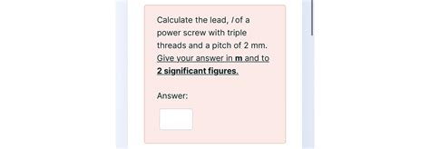 Solved Calculate The Lead I Of A Power Screw With Triple Chegg Com