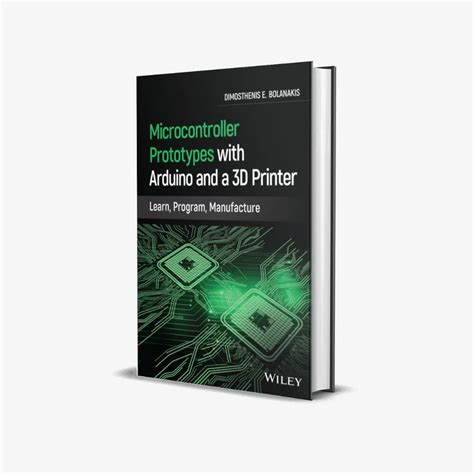 Microcontroller Prototypes With Arduino And A 3d Printer 1 Ed