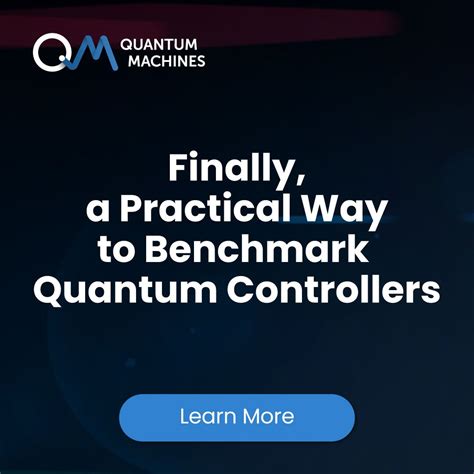 Finally A Practical Way To Benchmark Quantum Controllers Quantum Machines