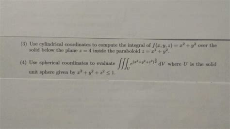 Solved Use Cylindrical Coordinates To Compute The Integral
