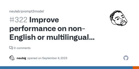 Improve Performance On Non English Or Multilingual Tasks · Issue 322
