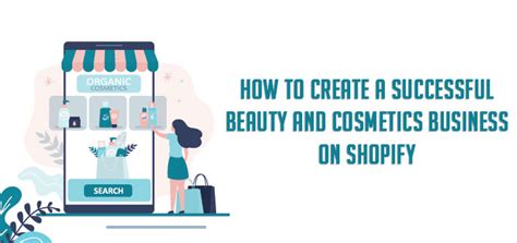 How To Create A Successful Beauty And Cosmetics Business On Shopify
