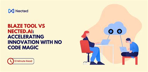 Blaze Tool Vs Nected Ai Accelerating Innovation With No Code Magic Nected Blogs