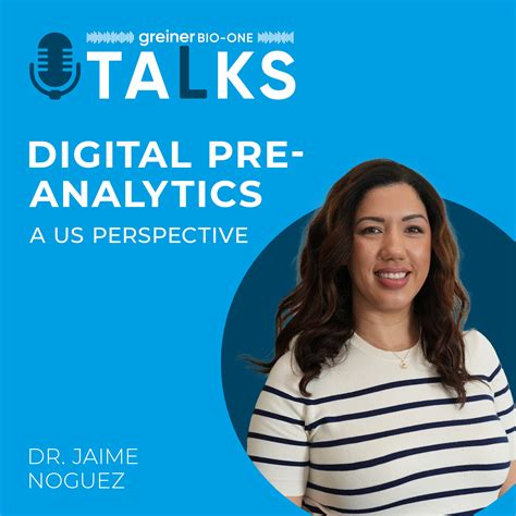 Digital Preanalytics A Us Perspective Greiner Bio One Talks
