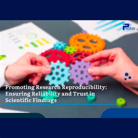 Promoting Research Reproducibility Ensuring Reliability And Trust In