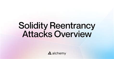 What Is A Reentrancy Attack In Solidity