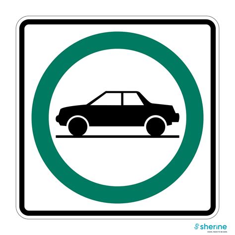 Cars Permitted Traffic Signs Regulatory Sherine Industries