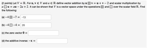 Solved 2 Points Let V R For U V E V And A E R Define Chegg Com