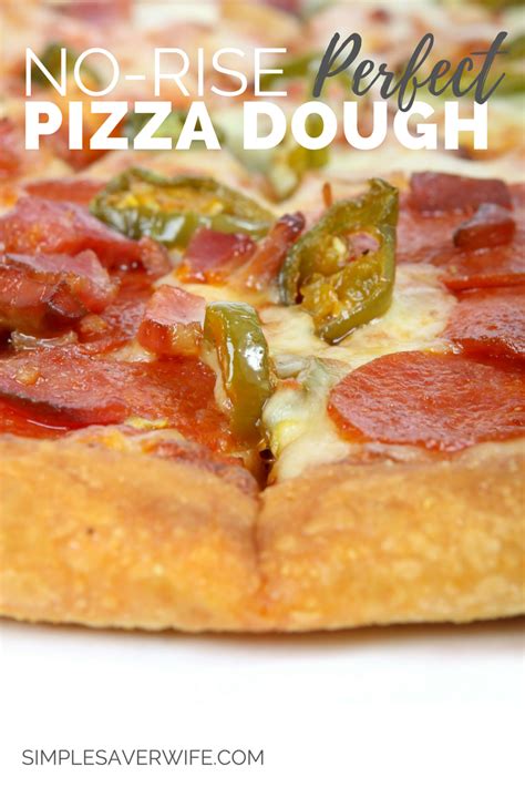 Perfect No Rise Pizza Dough Freezer Friendly Simple Saver Wife