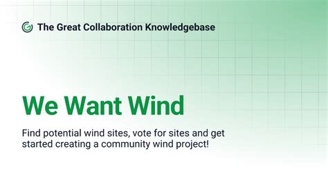 We Want Wind The Great Collaboration Knowledgebase