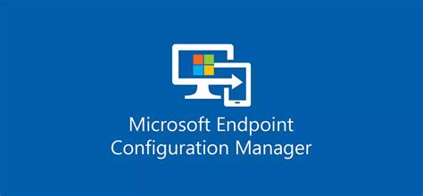 Endpoint Configuration Manager A Comprehensive Guide